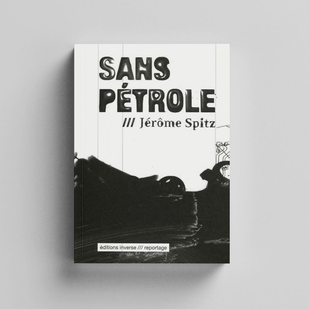 Sans pétrole – Editions Inverse